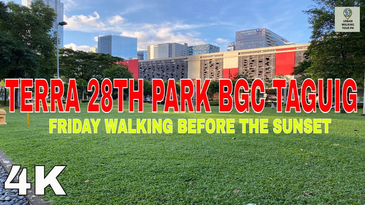 TERRA 28th BGC TAGUIG CITY Philippines | Walking Tour | October ...