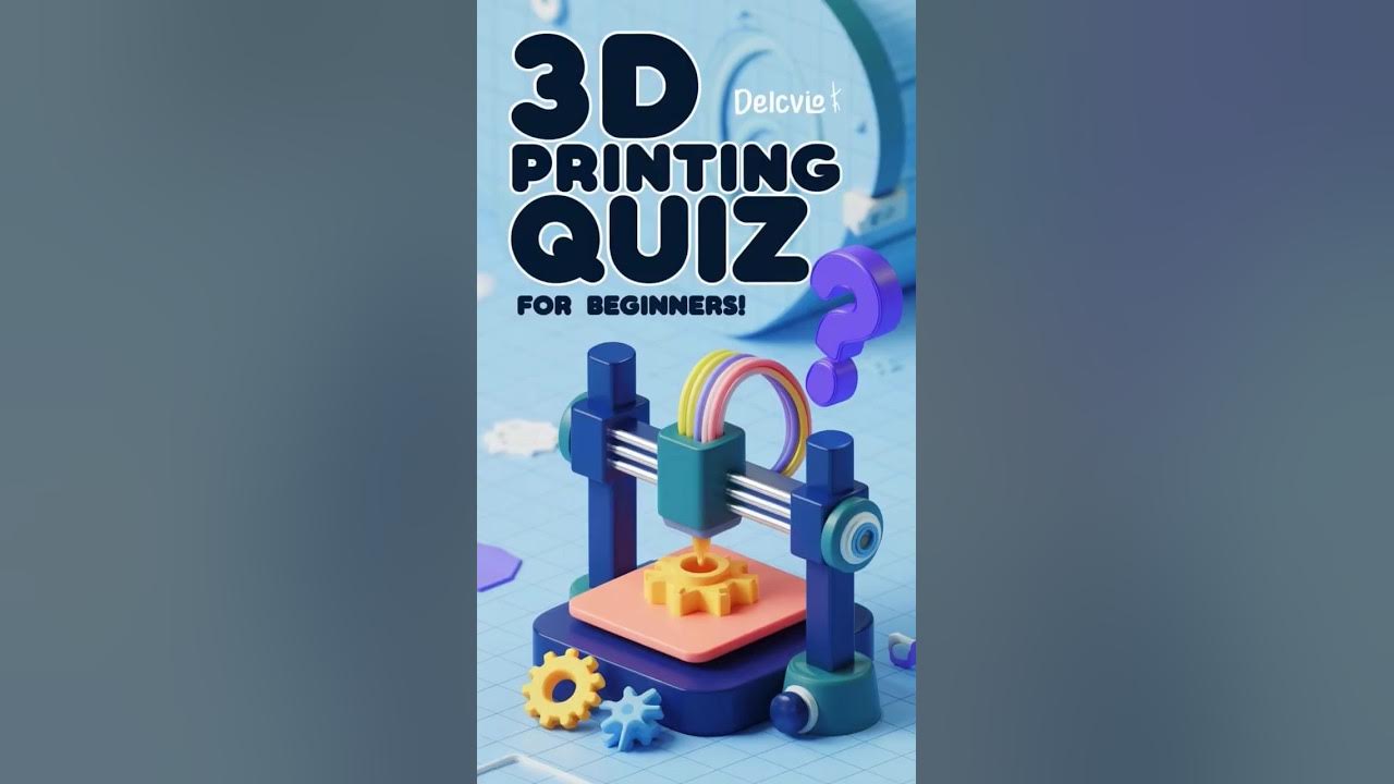 3D Printing Quiz Questions for Beginners! Test Your Knowledge ...