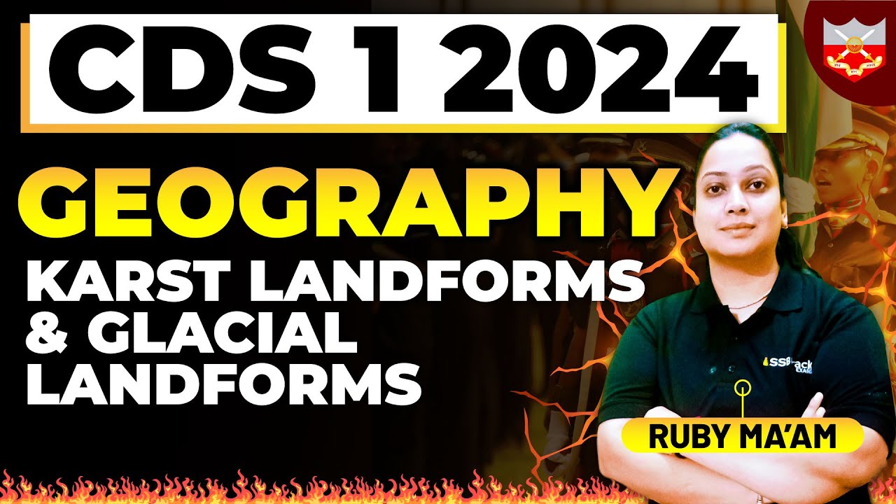 Karst Landforms & Glacial Landforms | Geography | CDS 1 2024 | UPSC ...