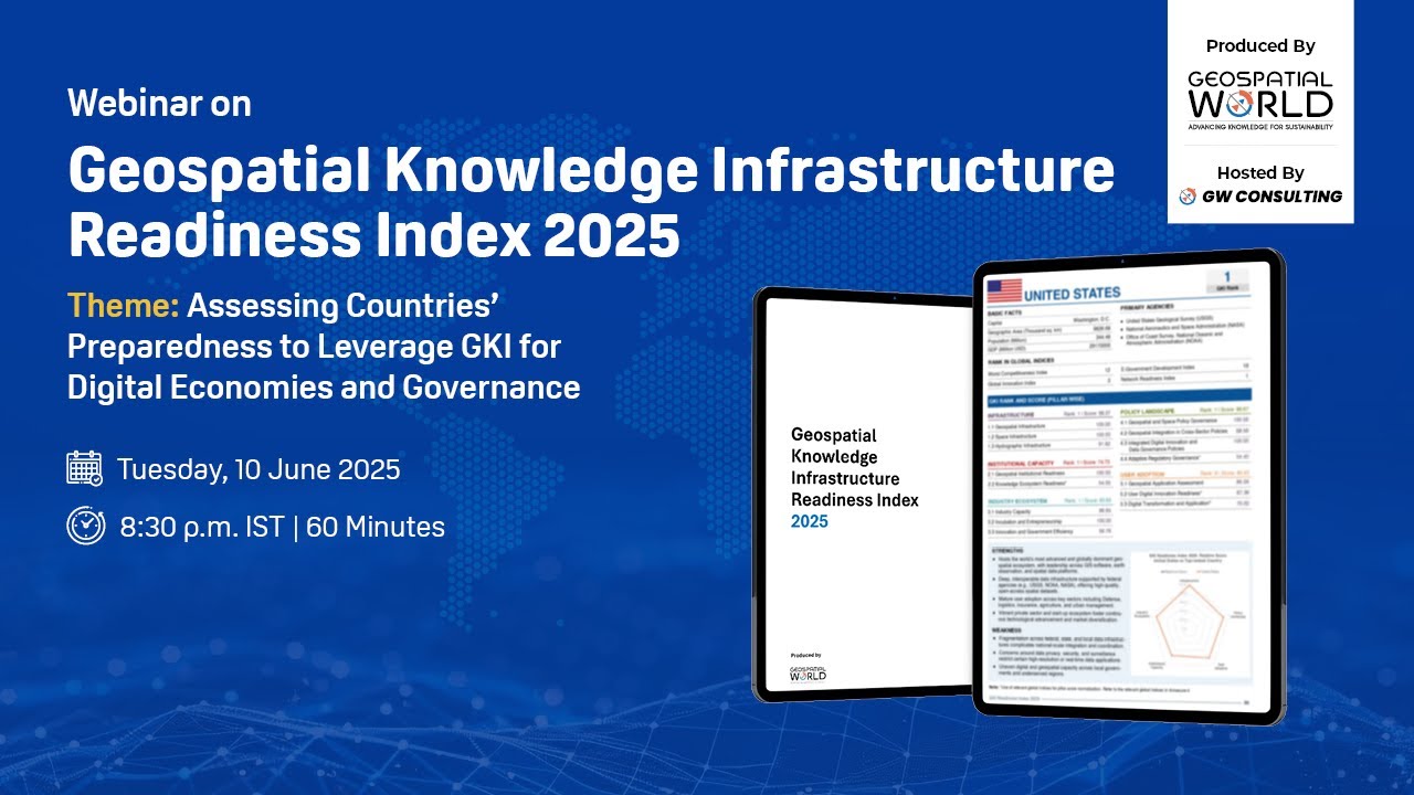 Webinar on Geospatial Knowledge Infrastructure Readiness Index 2025 ...