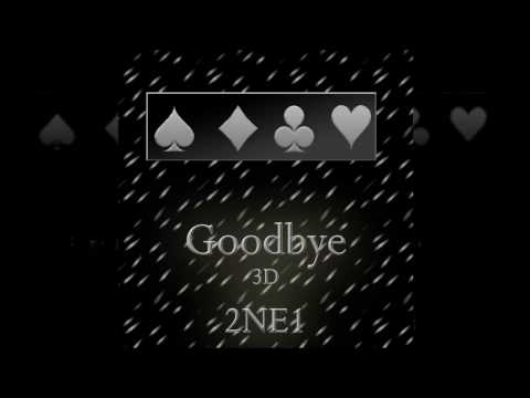2NE1 - GOODBYE '안녕'  [3D Audio]