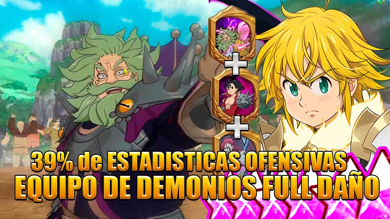 Meliodas Rey Demonio Con Un Equipo de Full Daño en Pvp Normal / The ...