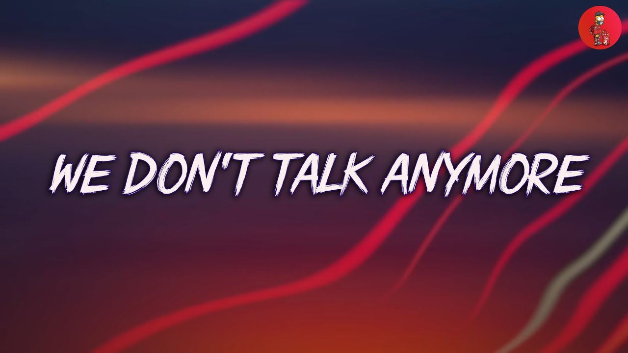 We Don't Talk Anymore - Charlie Puth (Lyrics) feat. Selena Gomez ...