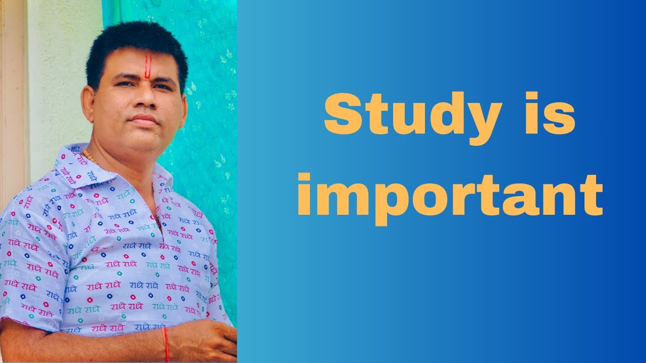 Study is important - YouTube