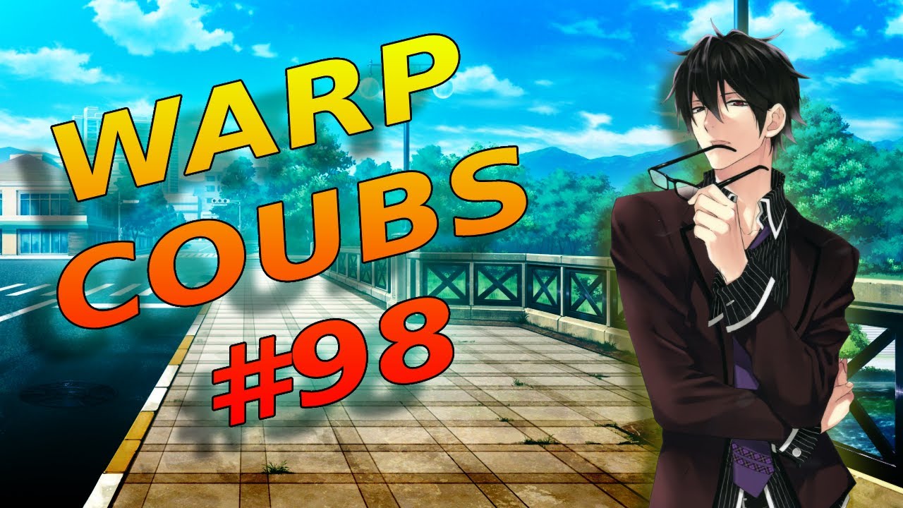 Warp CoubS #98 | anime / amv / gif with sound / my coub / аниме / coubs ...