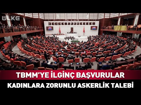 TBMM'ye İlginç Başvurular! Kadınlara Zorunlu Askerlik Talebi