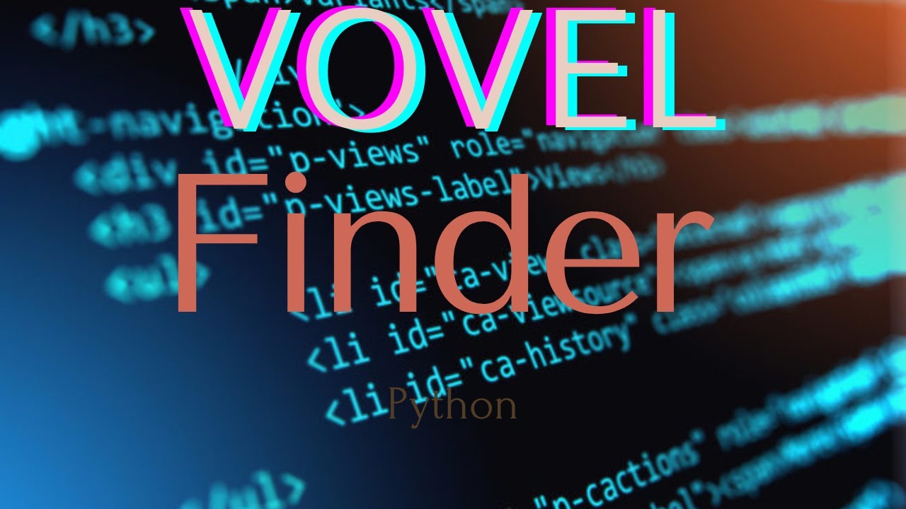 How To Find Vovels In A Word In Python YouTube How To Find Vovels In A Word In Python YouTube