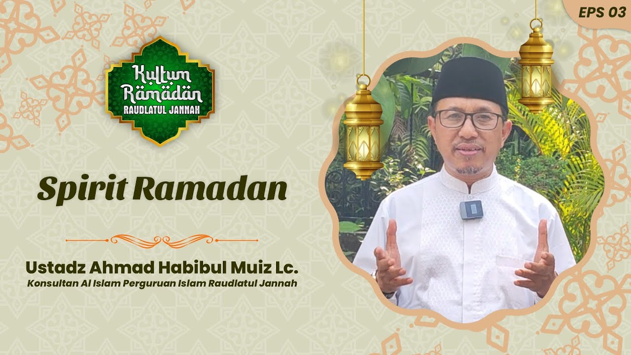 Kultum Ramadan 1444H #3 | Ustadz Ahmad Habibul Muiz, Lc. - YouTube