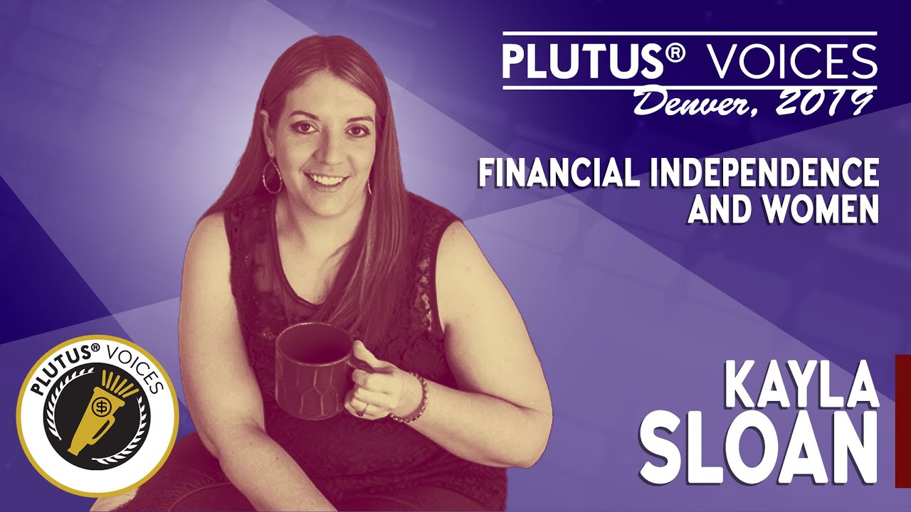 Kayla Sloan - Financial Independence and Women - Plutus Voices Denver ...
