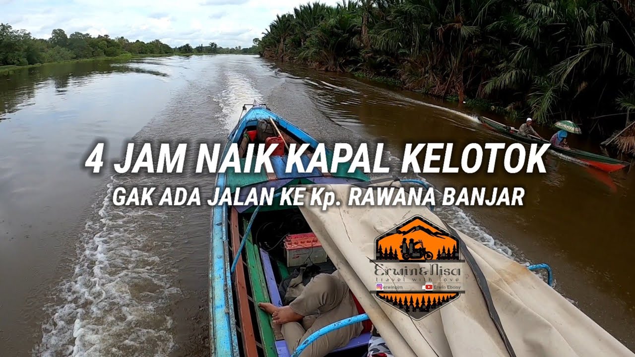 DAY 3 - Visit Kalsel (banjarmasin-Kp. rawana,tapin,rantau via sungai ...