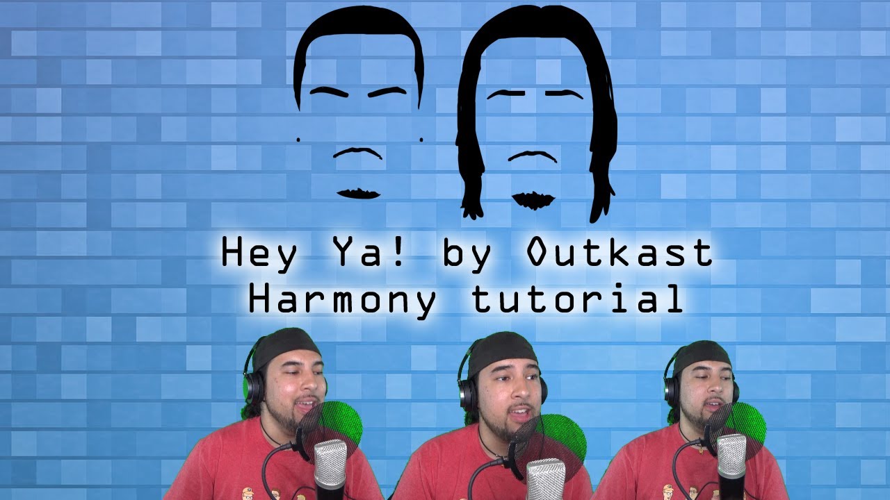 Hey Ya! by Outkast harmony tutorial - YouTube