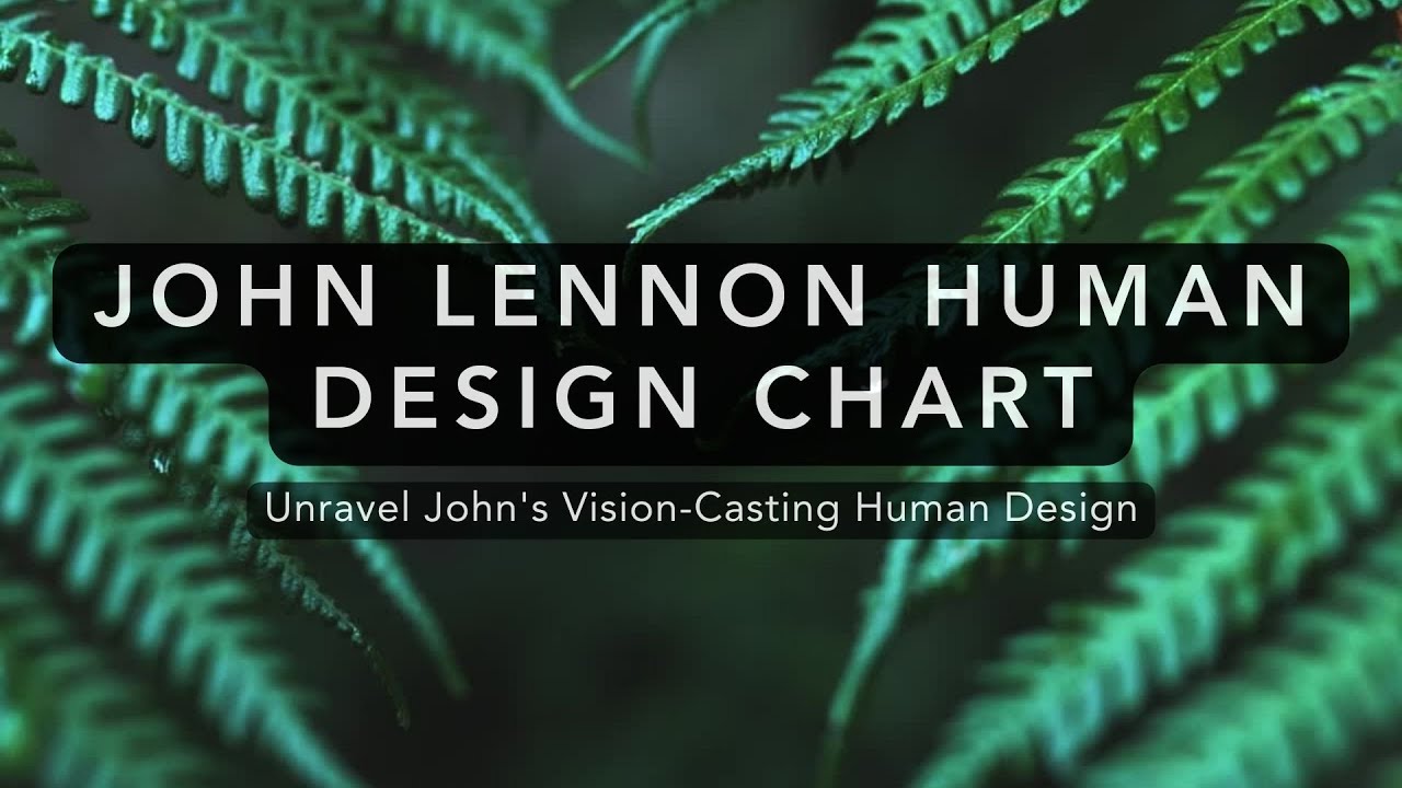 John Lennon Human Design Chart - YouTube