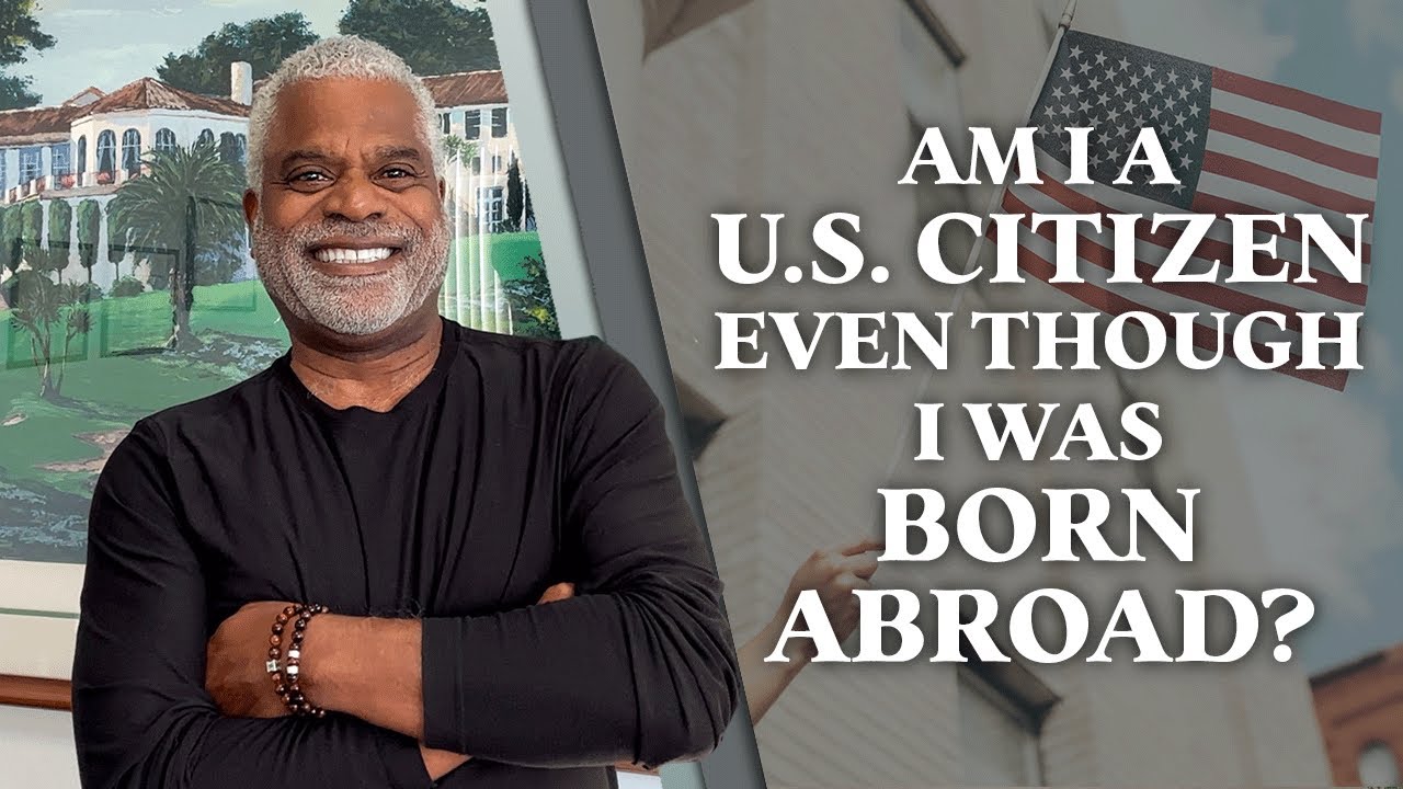 Am I a U.S. Citizen Even Though I Was Born Abroad? - Tips for USA Visa ...