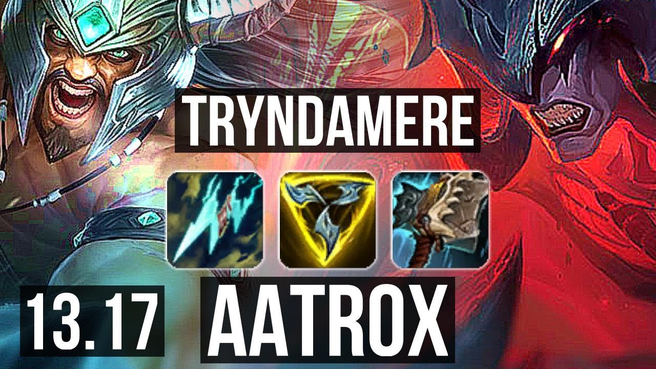 Tryndamere Vs Aatrox Top 7 Solo Kills Rank 7 Trynda Kr