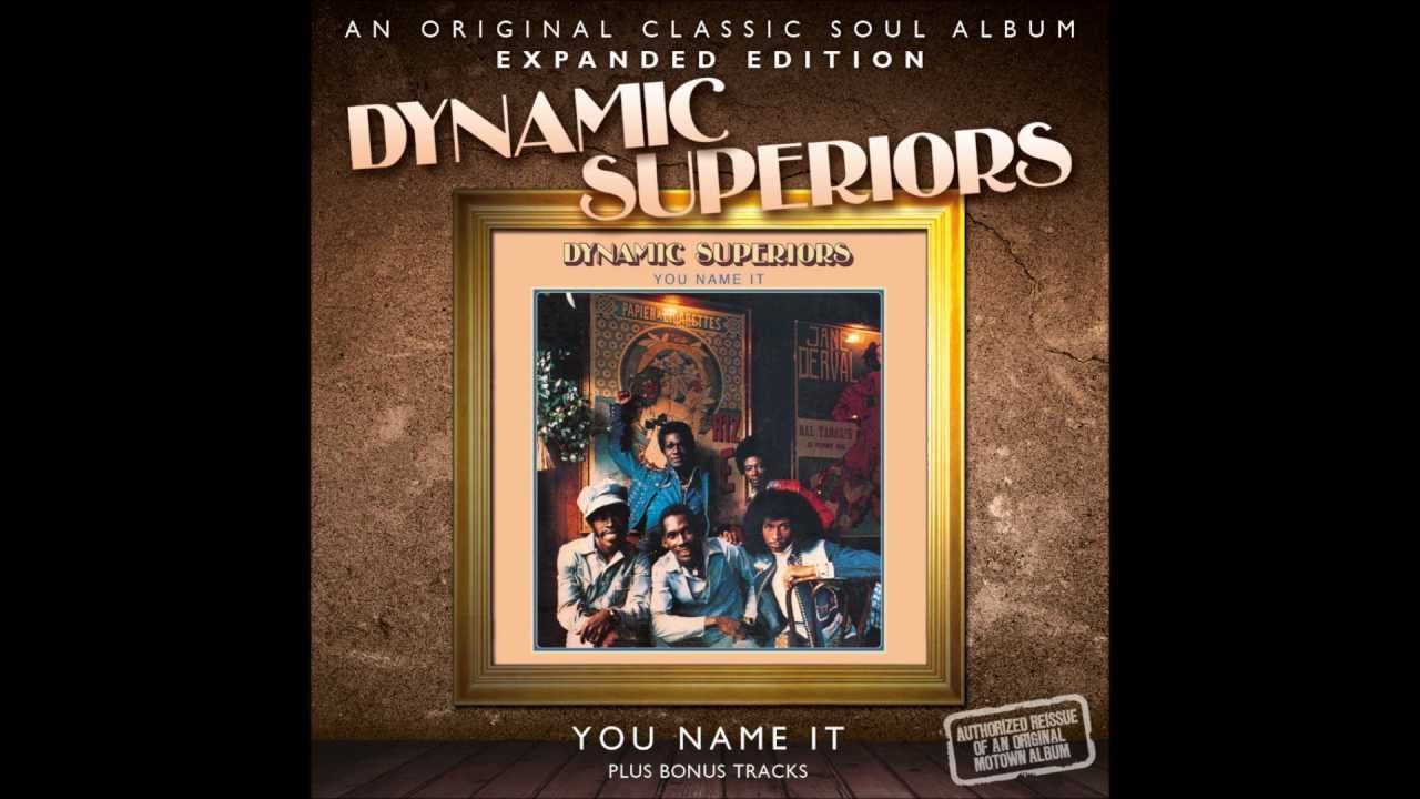 The Dynamic Superiors: You Name It 2012 CD Reissue - YouTube