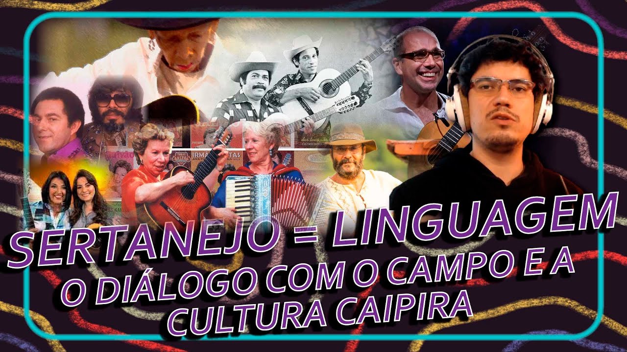 SERTANEJO como LINGUAGEM: O DIÁLOGO COM O CAMPO E A CULTURA CAIPIRA ...