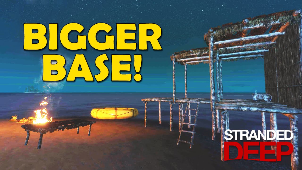 BIGGER BASE! - Stranded Deep Gameplay Part 5 (Early Access) - YouTube