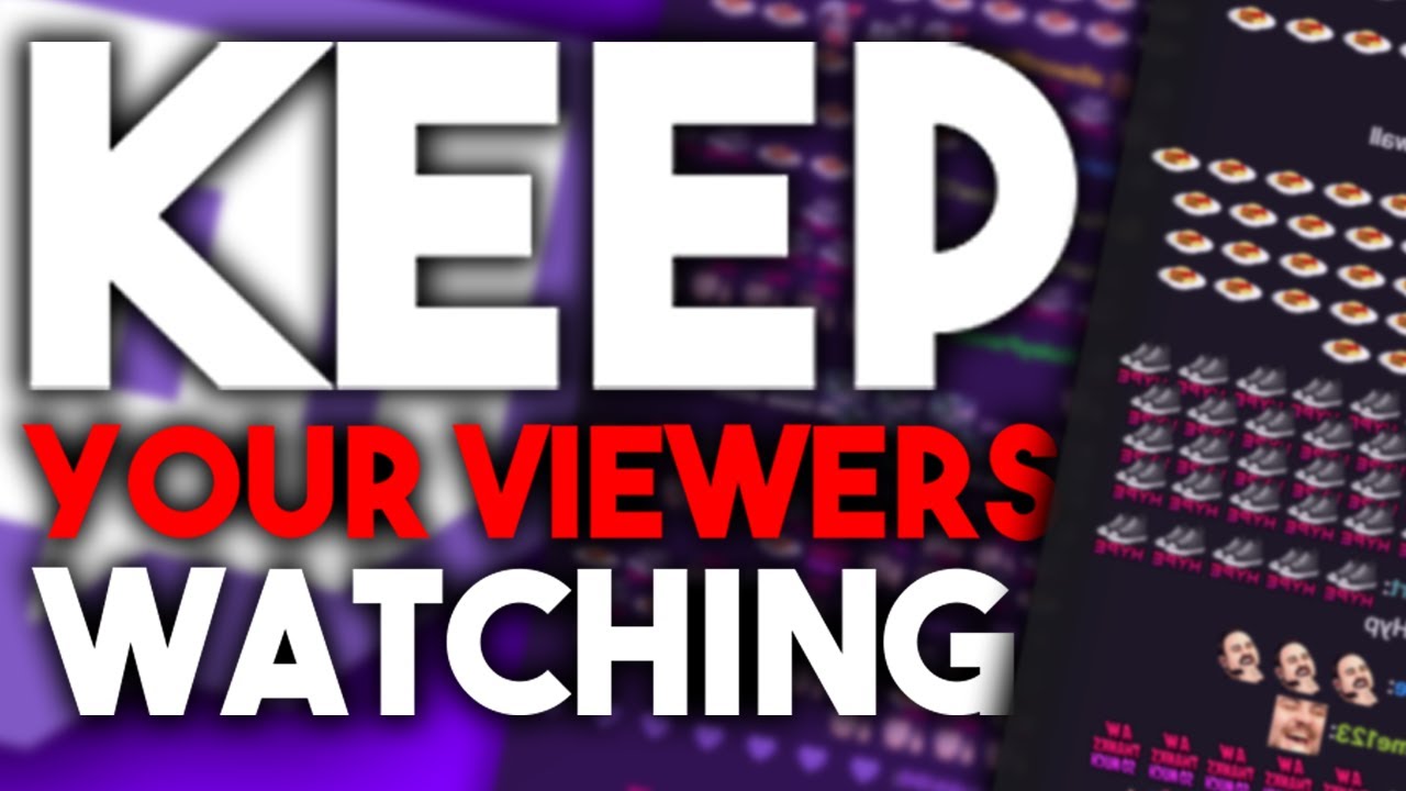 How To Keep Viewers Watching YOUR STREAMS! | Twitch Tips - YouTube