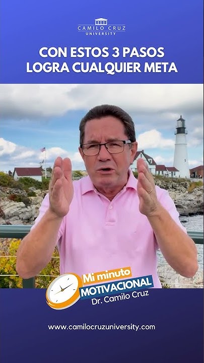 3 PASOS PARA LOGRAR TUS METAS - Dr. Camilo Cruz - YouTube