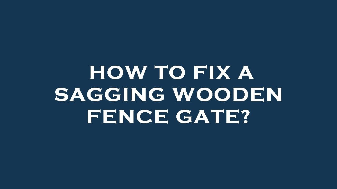 How to fix a sagging wooden fence gate? - YouTube