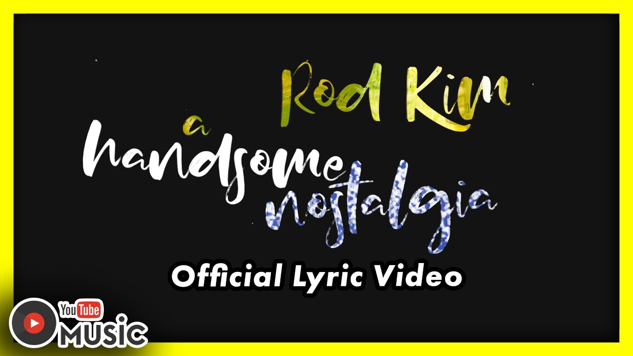 💭 A Handsome Nostalgia - Rod Kim (Official Lyric Video) - YouTube