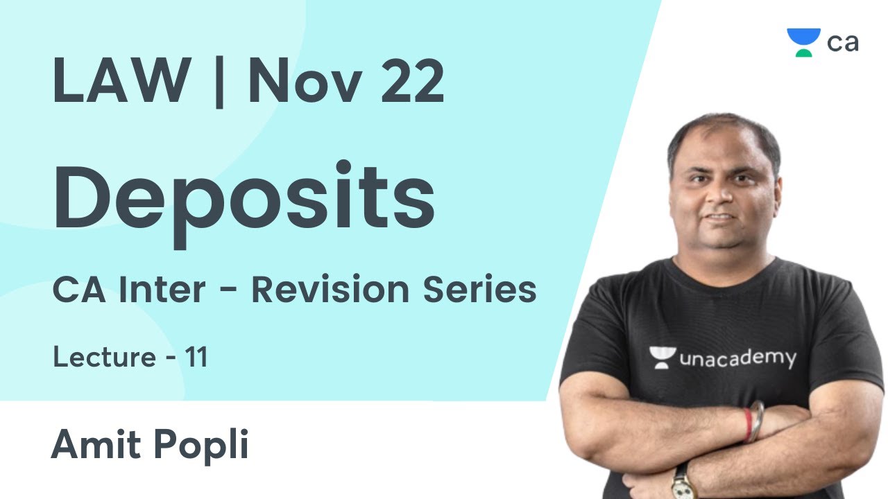 L11 | Deposits | CA Intermediate Nov 22 | Revision Series | Amit Popli ...