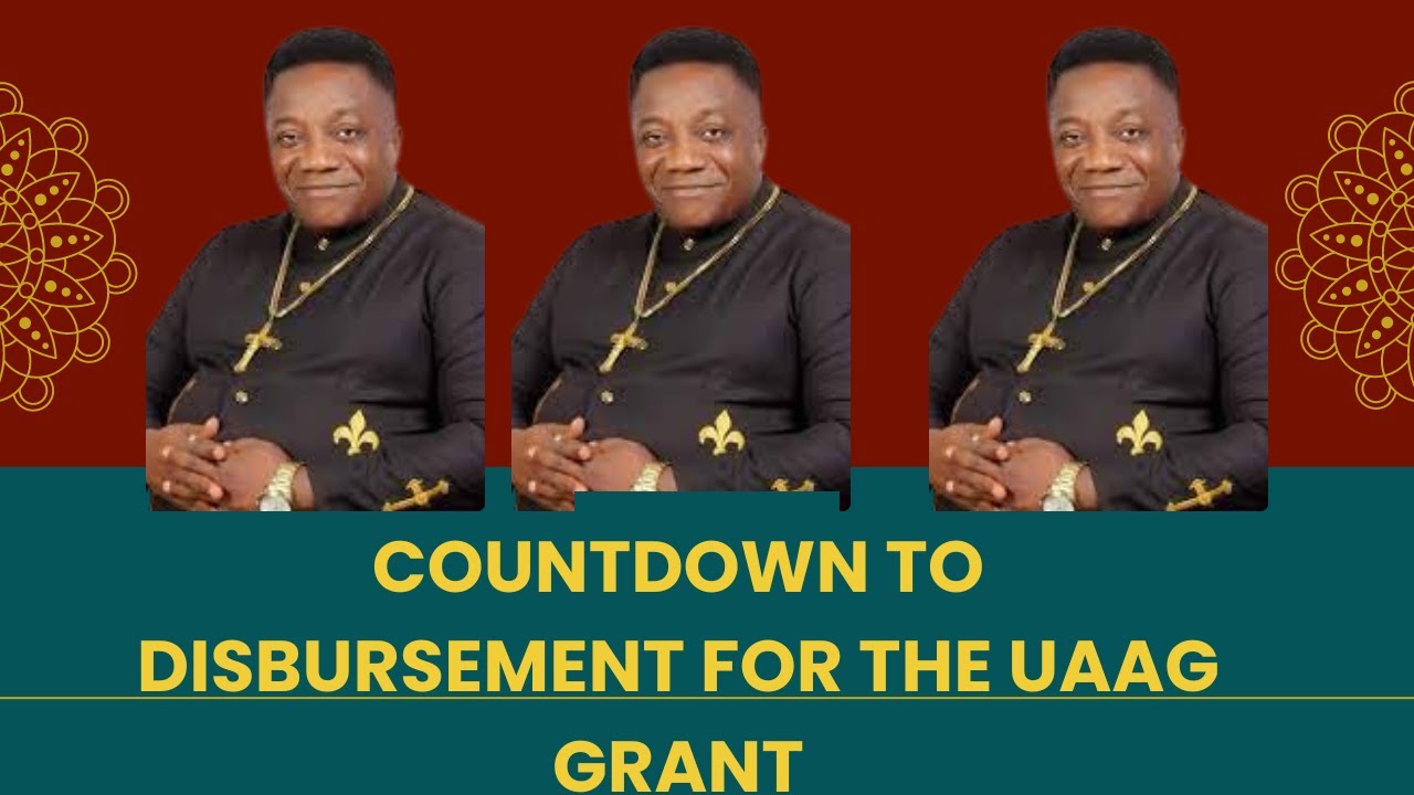 COUNTDOWN TO DISBURSEMENT FOR THE UAAG GRANT #uaag #disbursement # ...
