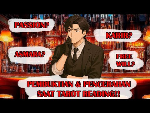 Pencerahan dan Pembuktian Tarot Part 2 : Karir? Life Path? Asmara? Free Will?