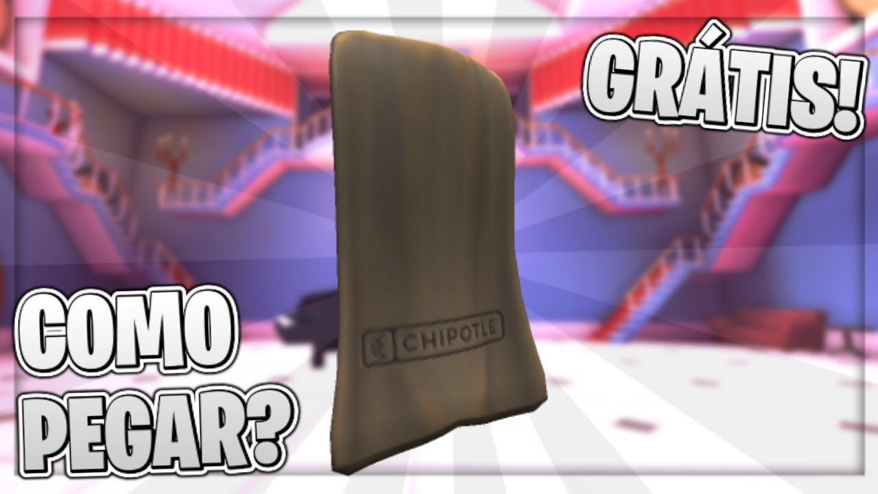 COMO PEGAR A CAPA GRÁTIS CHIPOTLE EVENTO! - ROBLOX - YouTube
