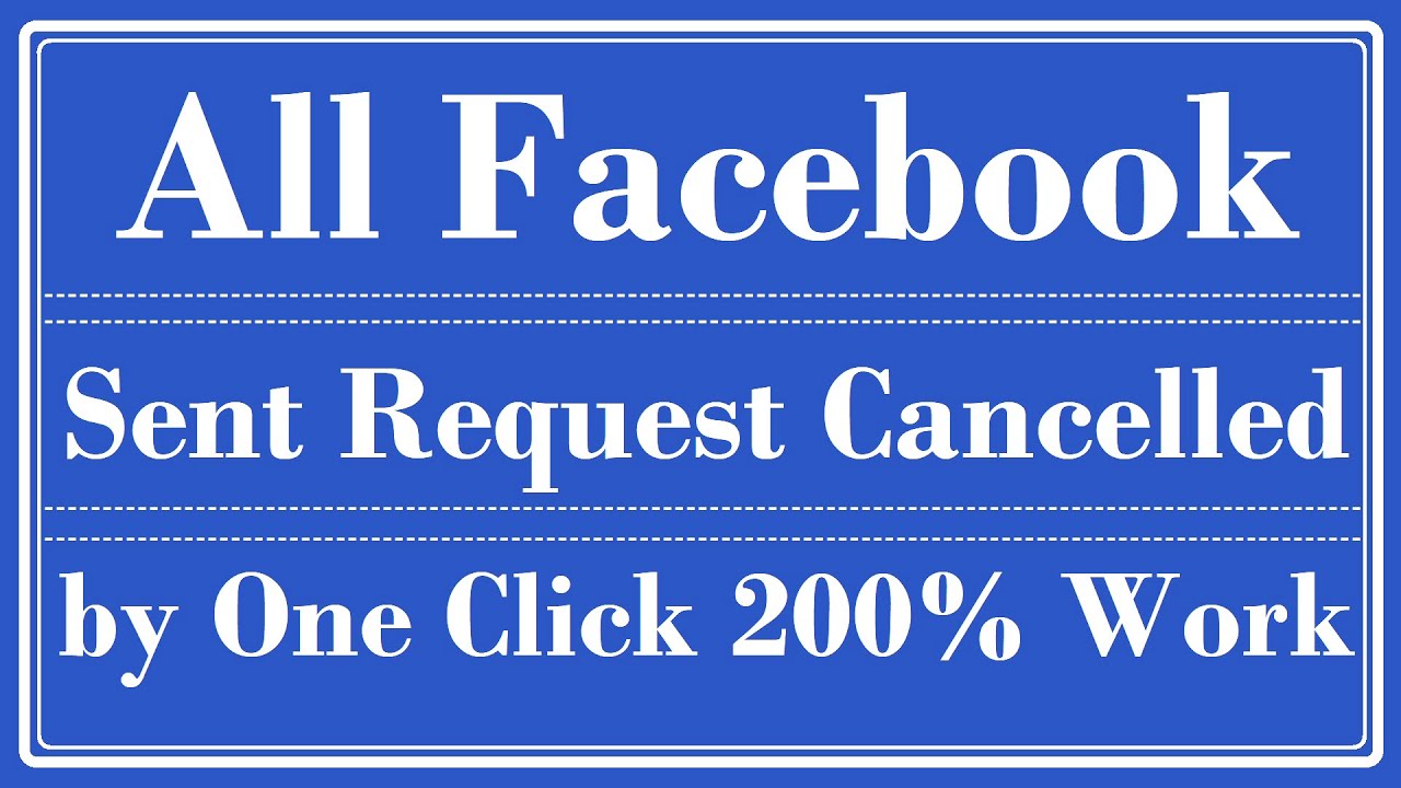 All Facebook Sent Request Cancelled by One Click | 200% Work - YouTube