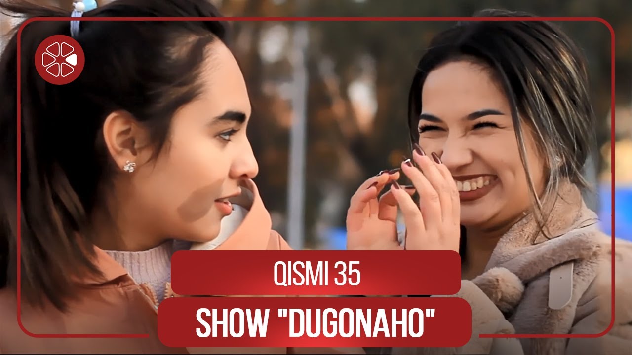 Шоу "Дугонахо" - Кисми 35 / Show "Dugonaho" - Qismi 35 (2021) - YouTube
