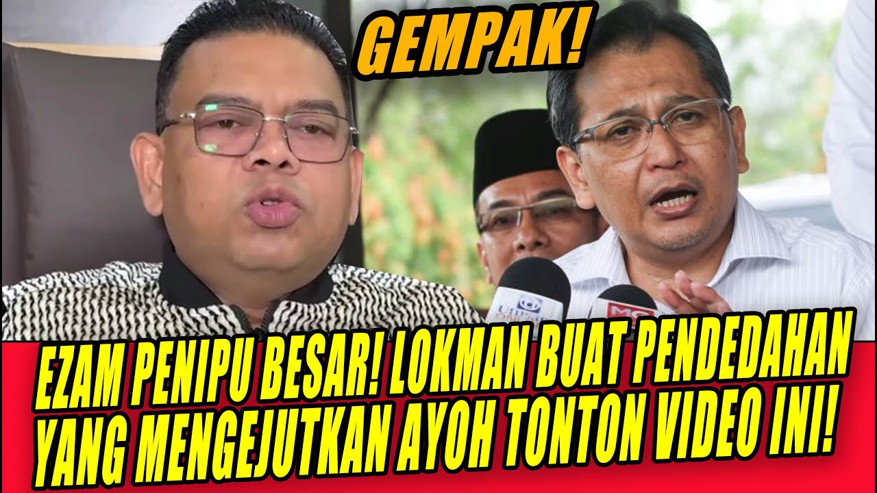EZAM PENIPU BESAR! LOKMAN BUAT PENDEDAHAN YANG MENGEJUTKAN AYOH TONTON ...