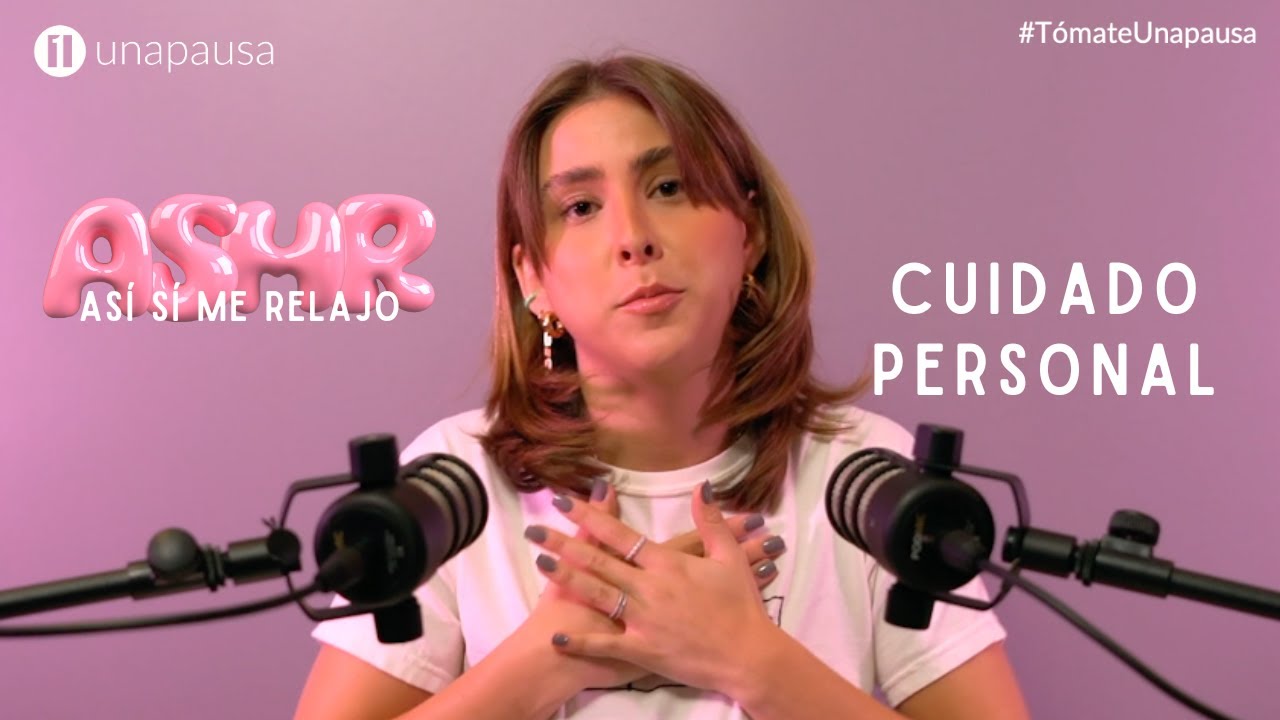 ASMR | EP 12 | ASMR Relajante: Cuidado Personal - YouTube