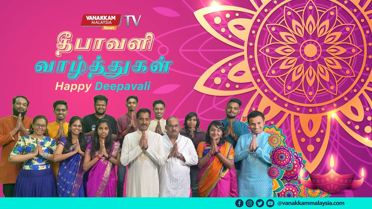 Deepavali wishes from Vanakkam Malaysia - YouTube