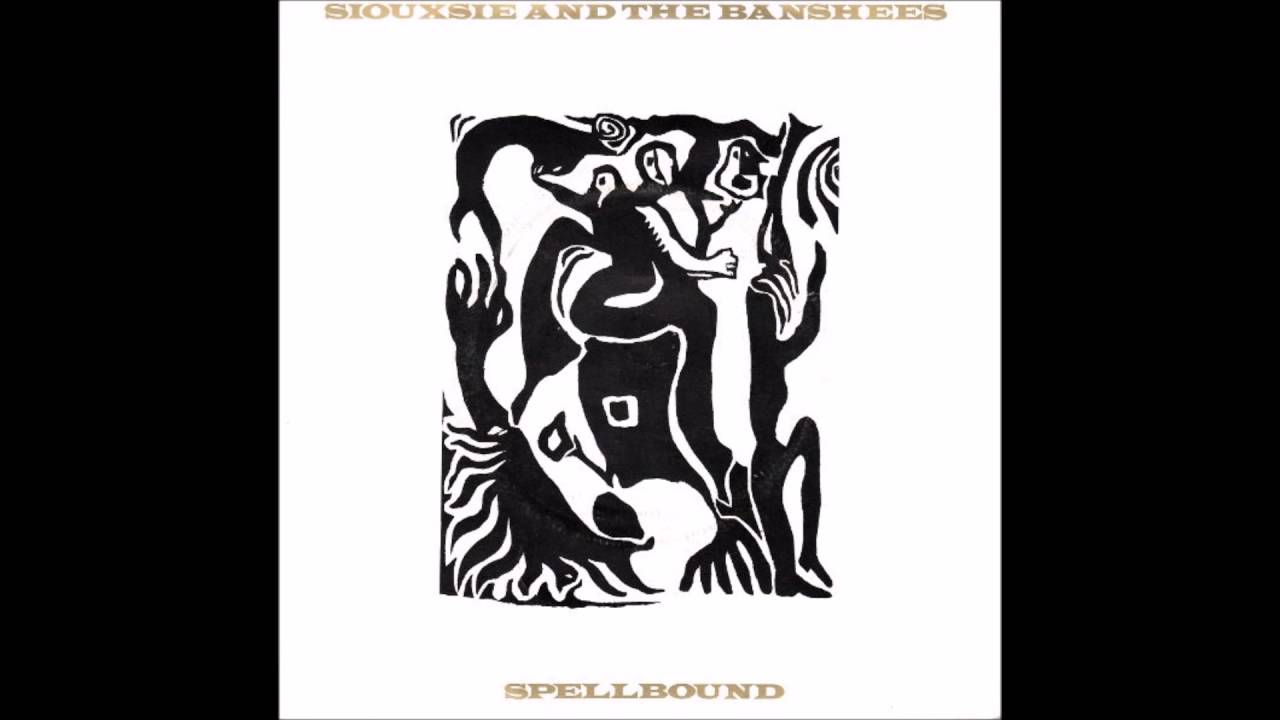 Siouxsie And The Banshees - Spellbound - YouTube