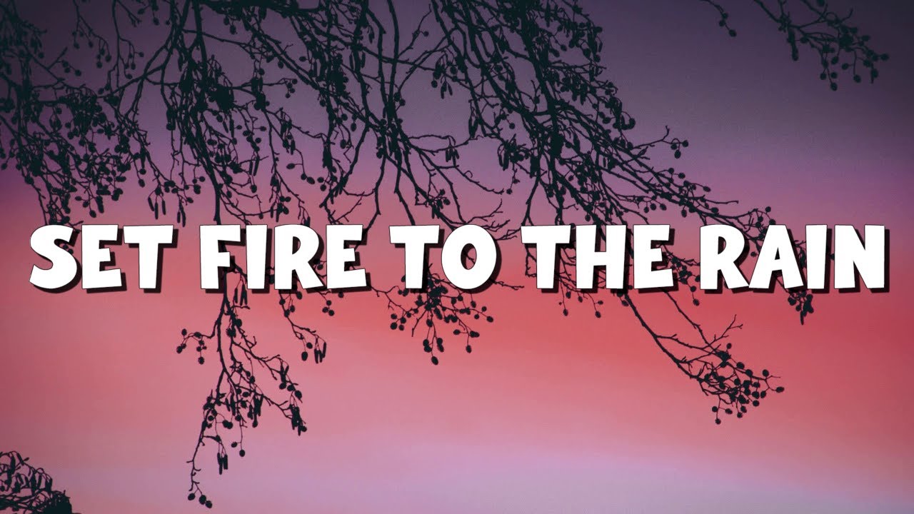 Adele - Set Fire to the Rain (Lyrics) || Rihanna, Coldplay (Mix Lyrics ...