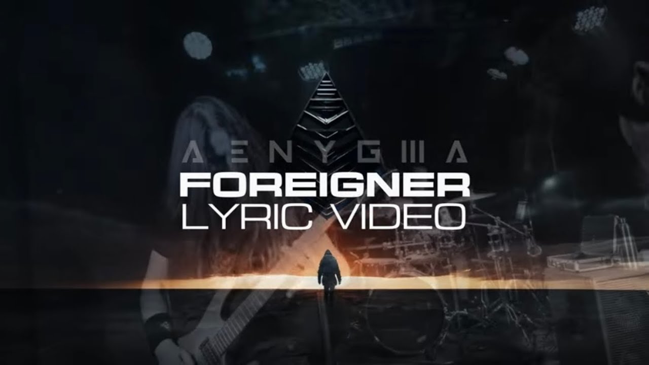 AENYGMA - Foreigner (Lyric Video) - YouTube
