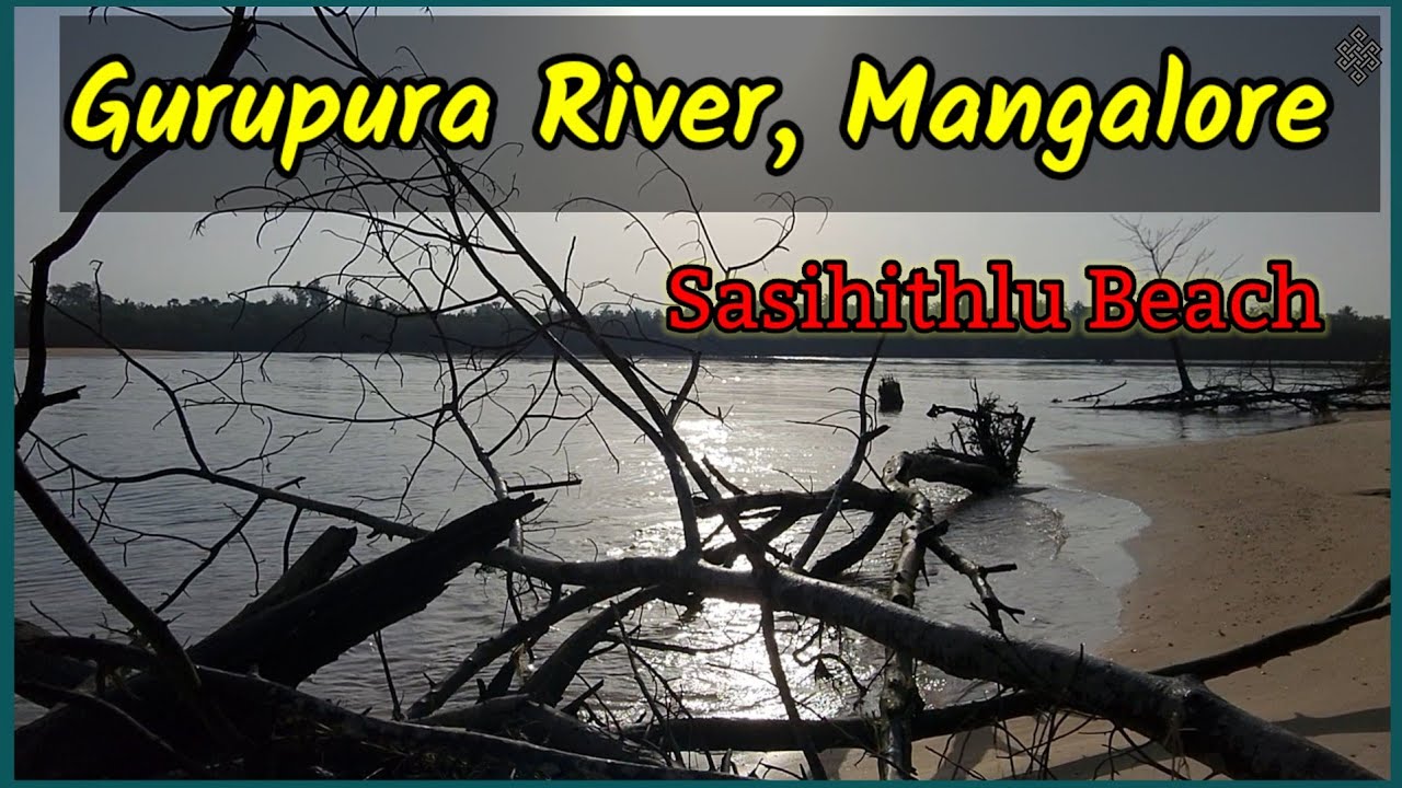 Gurupura River, Mangalore || Sasihithlu Beach - YouTube