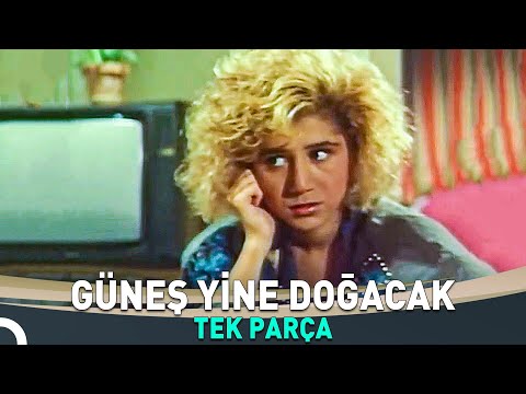 Güneş Yine Doğacak | Yeşilçam Dram Filmi
