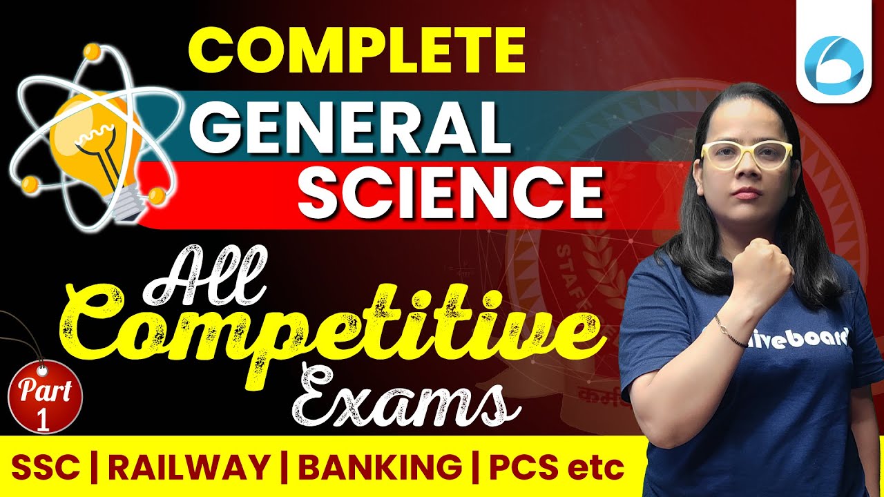 Complete General Science for All Competitive Exams | SSC, Railway, Banking, PCS | By Shefali Ma ...