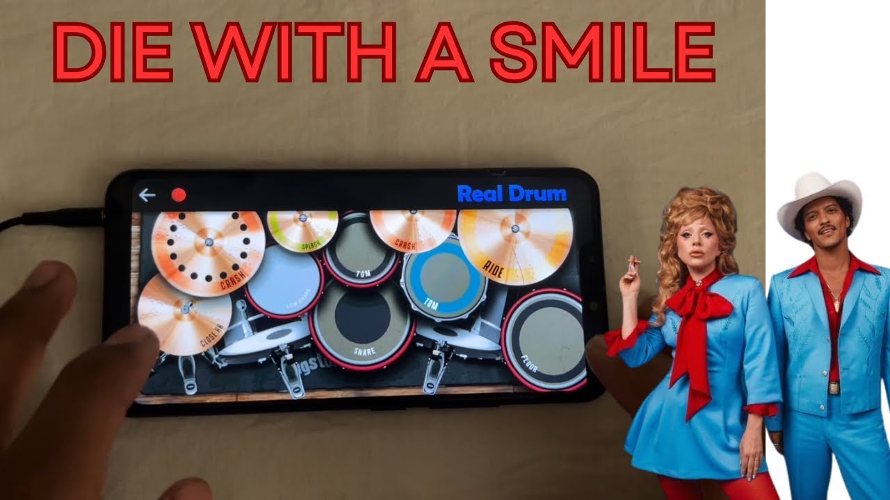 DIE WITH A SMILE - LADY GAGA, BRUNO MARS | REAL DRUM APP COVER | Music ...