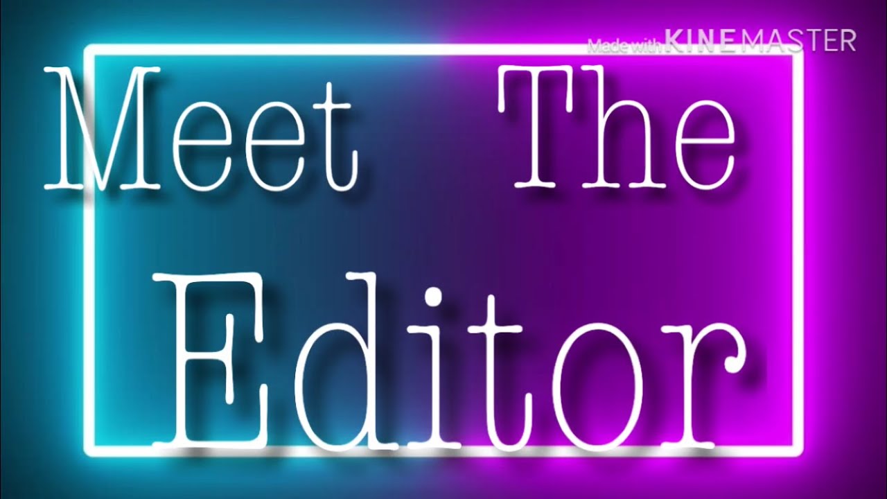 Meet the Editor //meme// thanks for 3k!! - YouTube
