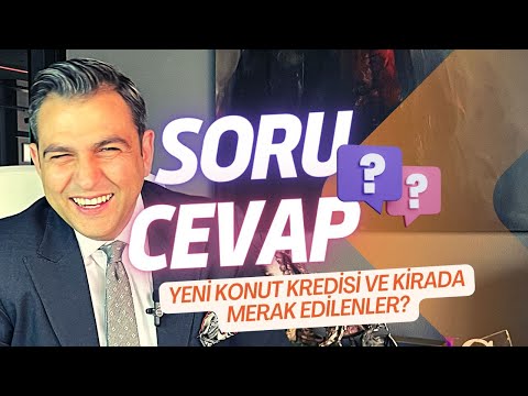 YENİ EVİM KONUT KREDİSİ VE KİRAYA İLİŞKİN MERAK EDİLENLER