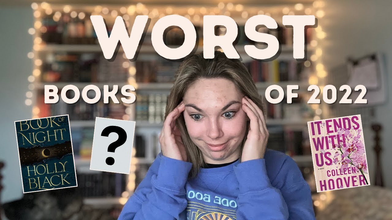 The Worst Books I Read in 2022 - YouTube