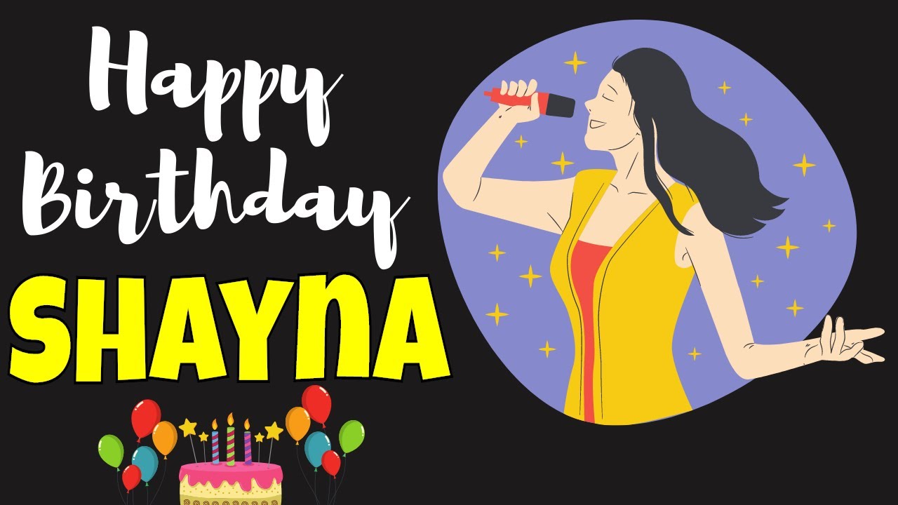 Happy Birthday Shayna Song | Birthday Song for Shayna | Happy Birthday ...