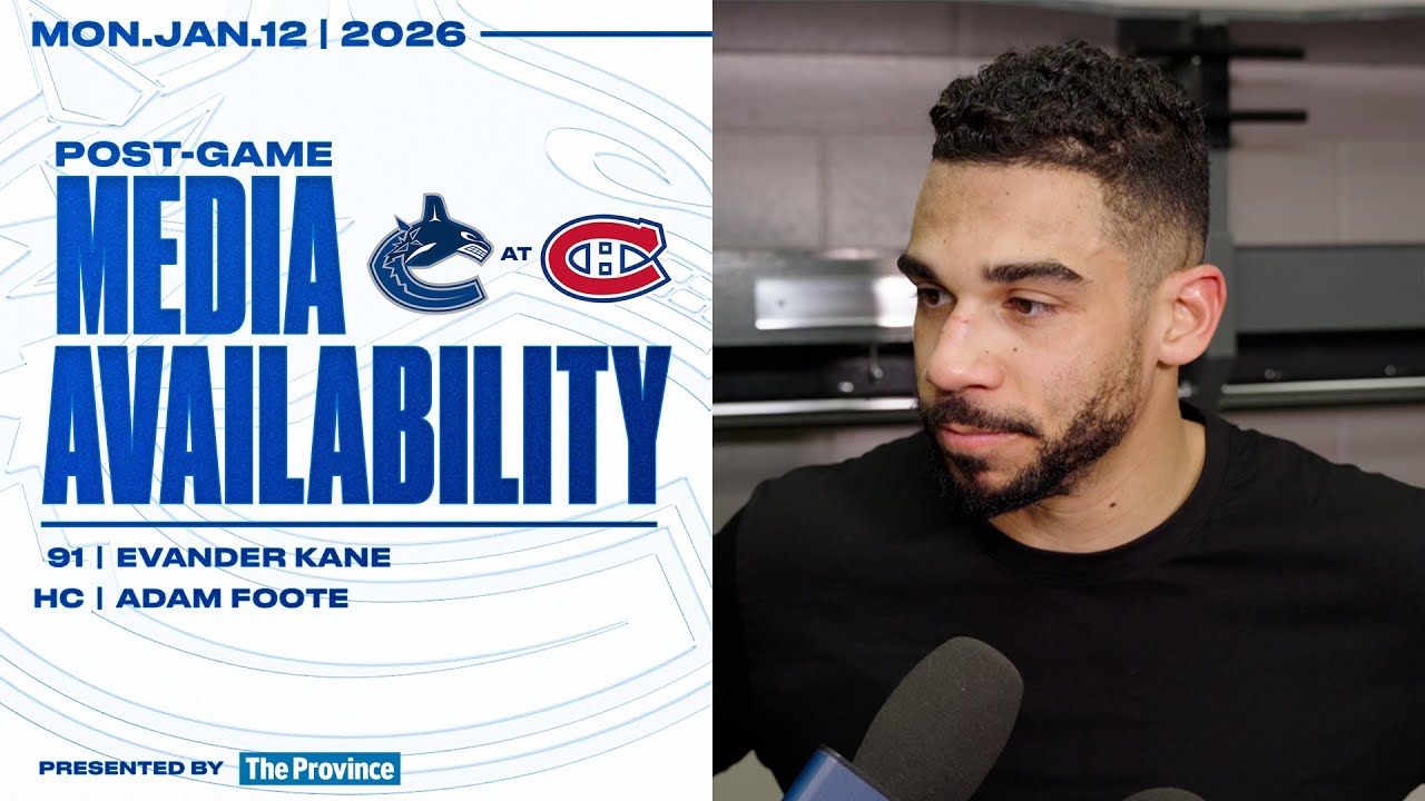 Evander Kane & Head Coach Adam Foote Post-Game Media | Canucks at Canadiens (Jan 12, 2026) - YouTube