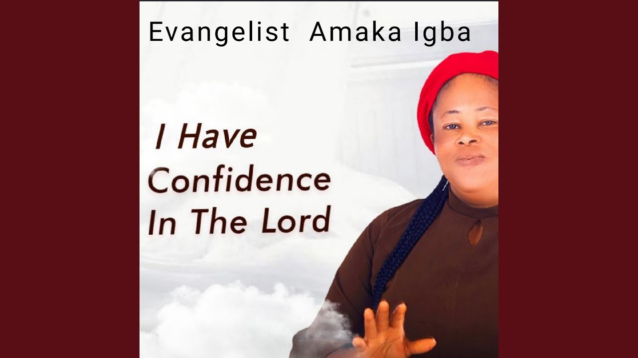 I Have Confidence In The Lord - YouTube