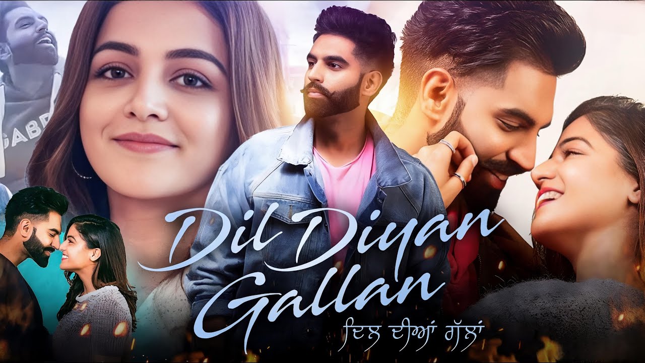 Dil Diyan Gallan 2019 Full Movie | Parmish Verma | Wamiqa Gabbi ...