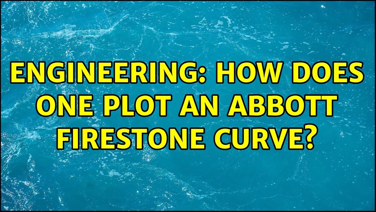 Engineering: How does one plot an Abbott Firestone curve? - YouTube