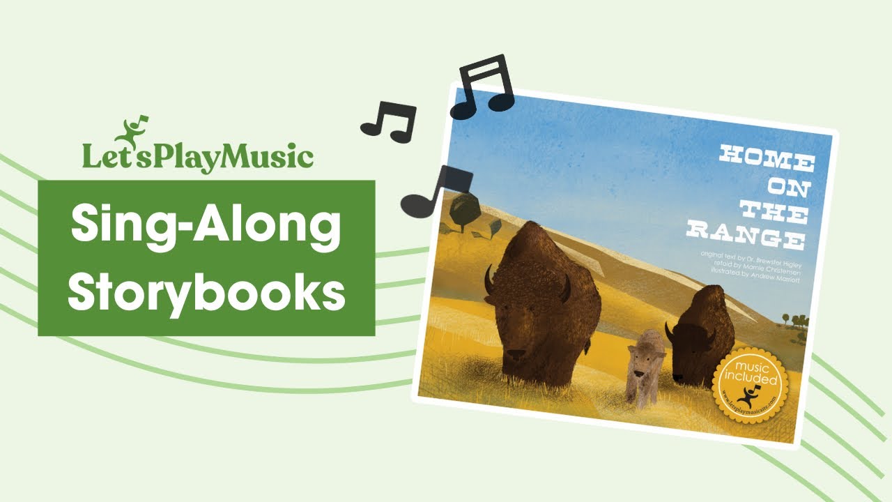 Home on The Range Singalong Storybook - Let’s Play Music - YouTube